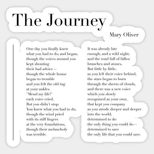 The Journey By Mary Oliver Journey Sticker Teepublic